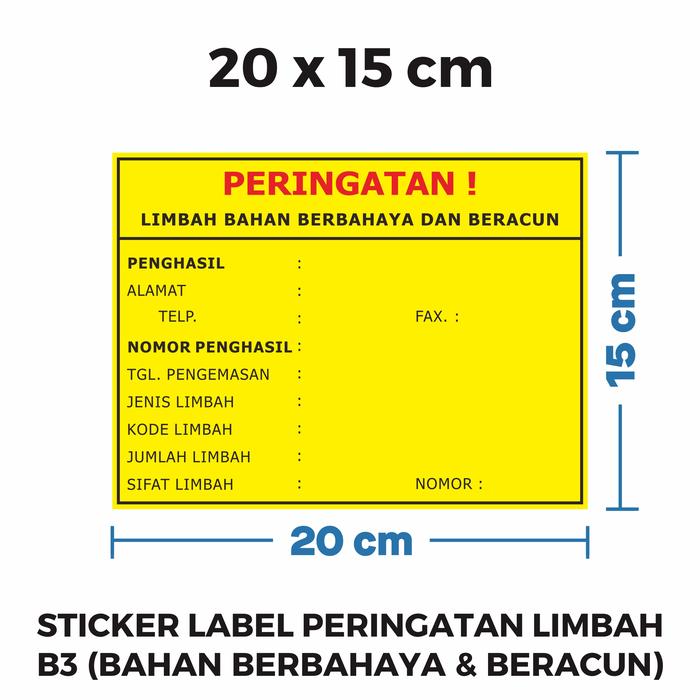 Jual Sticker Label Peringatan Limbah B3 Bahan Berbahaya Beracun 20 x 15 ...