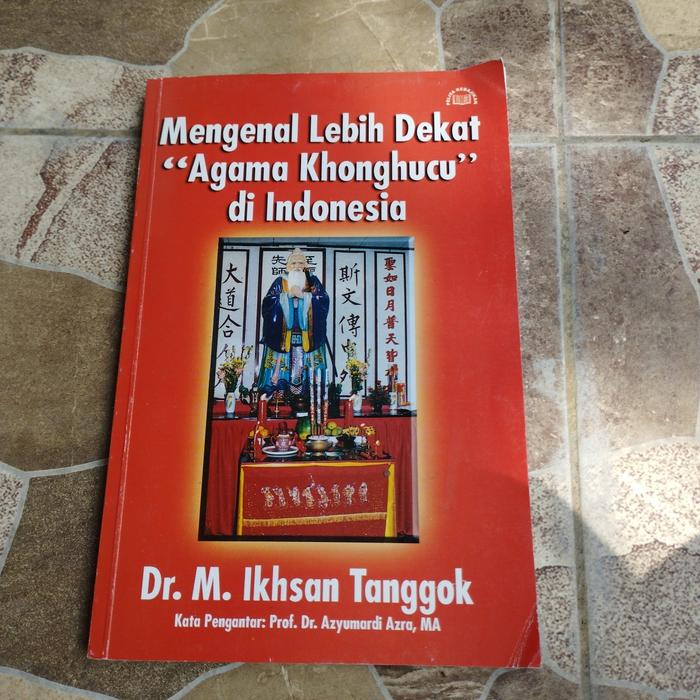 Jual Mengenal Lebih Dekat "Agama Khonghucu" di Indonesia M. Iksan ...