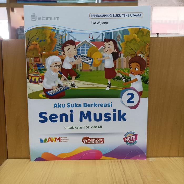 Jual Buku Aku Suka Berkreasi Seni Musik Kelas 2 SD Kurikulum Merdeka - Jakarta Selatan - toko ...