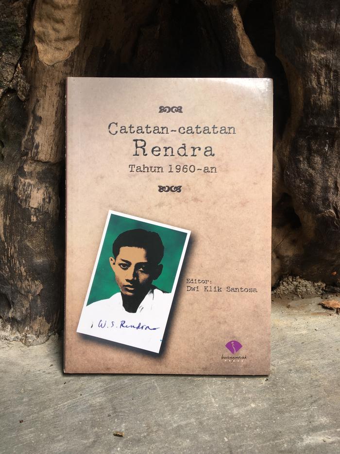 Jual WS Rendra - Catatan-Catatan Rendra Tahun 1960 - Buku Esai ...