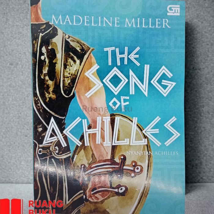 Jual The Song Of Achilles by Madeline Miller - B. Indonesia - Kab. Bantul - Ruang buku 02 ...