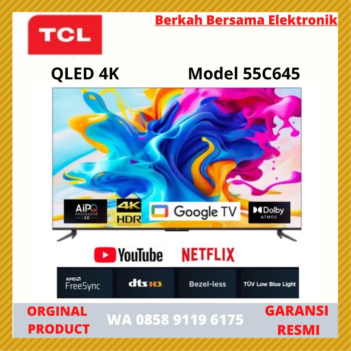 Jual TCL 55C645 QLED 4K UHD Google TV Smart Android 55inch HDR10+ Dolby - Kab. Bogor - Berkah ...