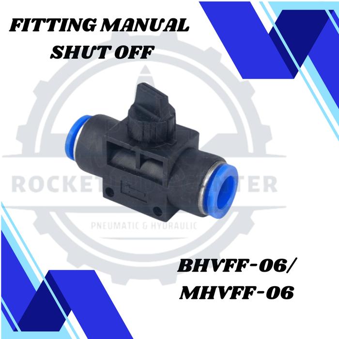 Jual Fitting push in pneumatic MANUAL SHUT OFF VALVE BHVFF-06 / MHVFF ...