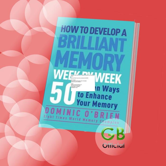 Jual How to Develop a Brilliant Memory Week by Week: 52 Proven Ways to ...