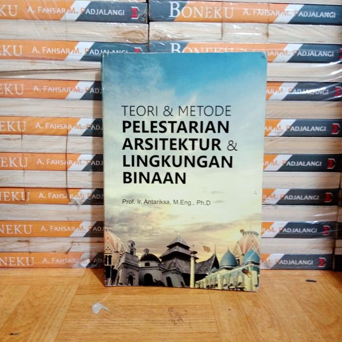 Jual BUKU ORI - TEORI & METODE PELESTARIAN ARSITEKTUR & LINGKUNGAN BINAAN - Kota Bekasi ...