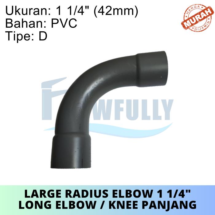 Jual LARGE RADIUS ELBOW D 1 1/4 INCH PVC LONG ELBOW KNEE PANJANG 1,25 ...