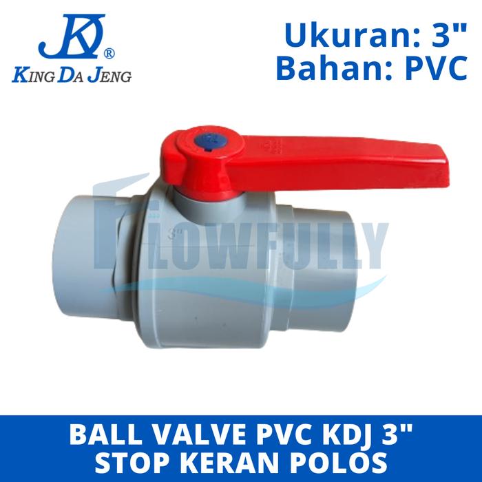 Jual BALL VALVE PVC 3 INCH KDJ STOP KERAN KRAN BOLA 3 DIM AIR KING DA JENG - Kota Surabaya ...