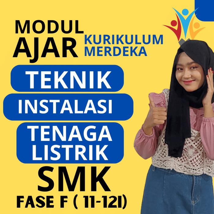 Jual MODUL AJAR SMK TEKNIK INSTALASI TENAGA LISTRIK FASE F ( KELAS 11 12 ) - ELEMEN 5' - Kab ...
