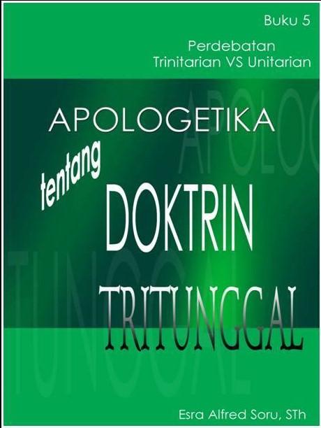 Jual APOLOGETIKA TENTANG DOKTRIN TRITUNGGAL (BUKU 5) - Kota Kupang ...