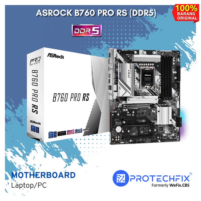 Jual Motherboard ASROCK B760 PRO RS (DDR5) - Kota Medan - Protechfix ...