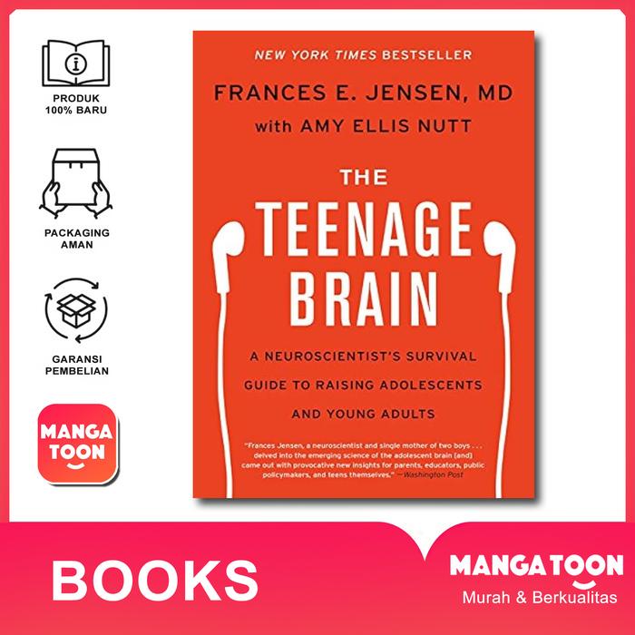 Jual The Teenage Brain: A Neuroscientist's Survival Guide to Raising ...