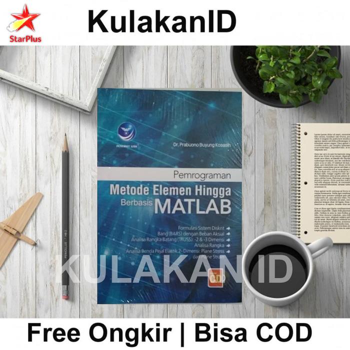 Jual Pemrograman metode elemen hingga berbasis MATLAB - Kab. Bantul ...