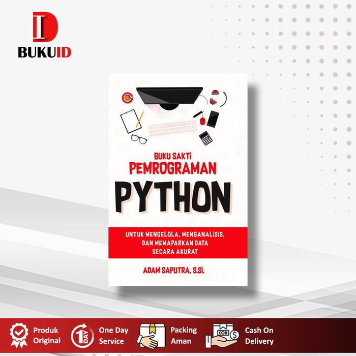 Jual Buku Sakti Pemrograman Python : Untuk Mengelola, Menganalisis, dan ...