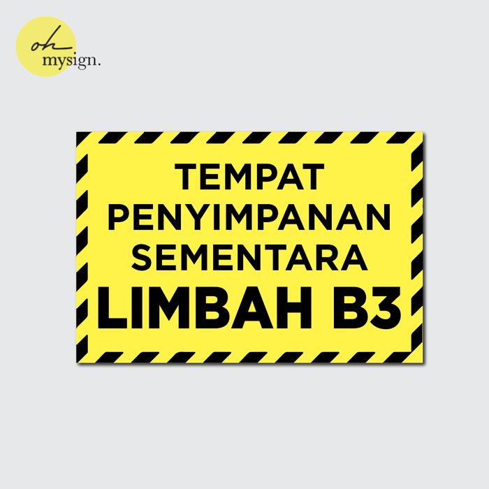 Jual Ohmysign Tempat Penyimpapan Sementara B3 Limbah Signage Sign ...