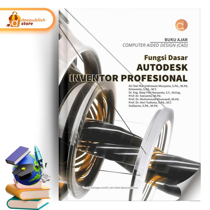 Jual Deepublish - Buku Ajar Computer Aided Design (CAD) Fungsi Dasar Autodesk Inventor ...
