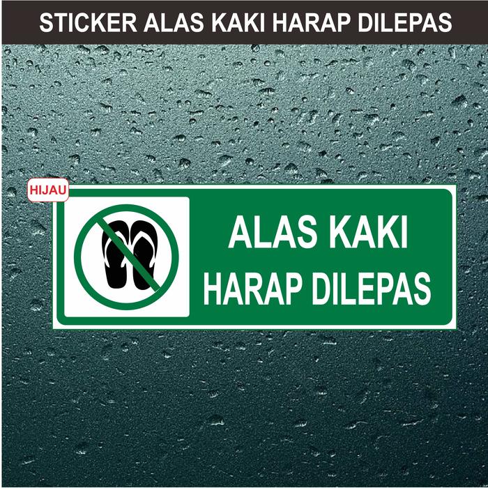 Jual Stiker Vinyl Alas Kaki Harap dilepas / Rambu Tulisan Alas Kaki ...