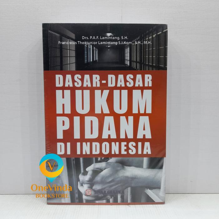 Jual Buku Dasar Dasar Hukum Pidana di Indonesia - Lamintang - Kab. Bandung - Onevinda BookStore ...
