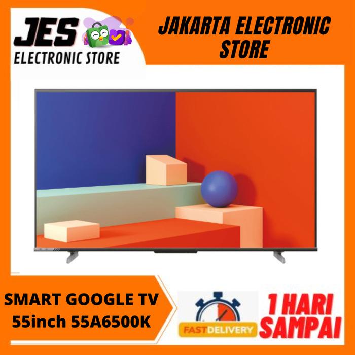 Promo HISENSE 55A6500K SMART GOOGLE TV 55 INCH UHD 4K HDR NEW Cicil 0% ...