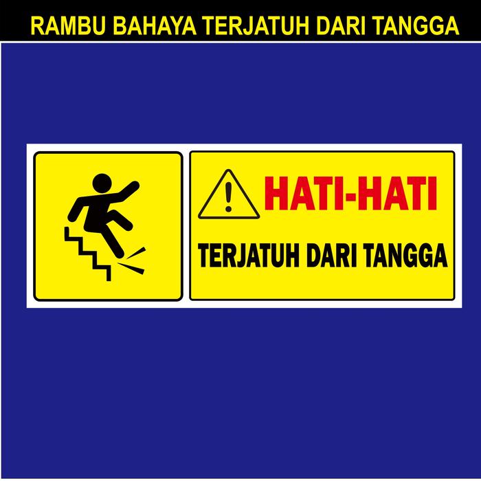Jual Stiker Rambu Bahaya K3 / Sticker Safety Sign / Stiker Sign K3 ...