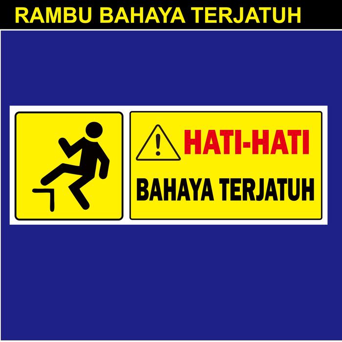 Jual Stiker Rambu Bahaya K3 / Sticker Safety Sign / Stiker Sign K3 - O ...