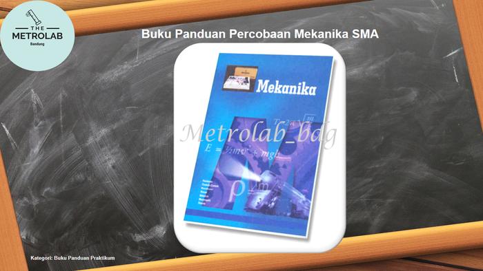 Jual Buku Panduan Percobaan Mekanika SMA - Kab. Bandung - Metrolab ...