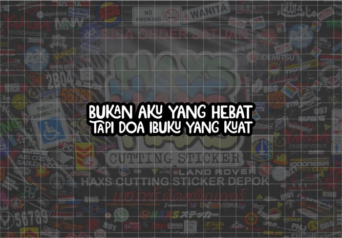 Jual Cutting Sticker Bukan Aku Yang Hebat Ukuran 10 Cm Untuk Motor ...