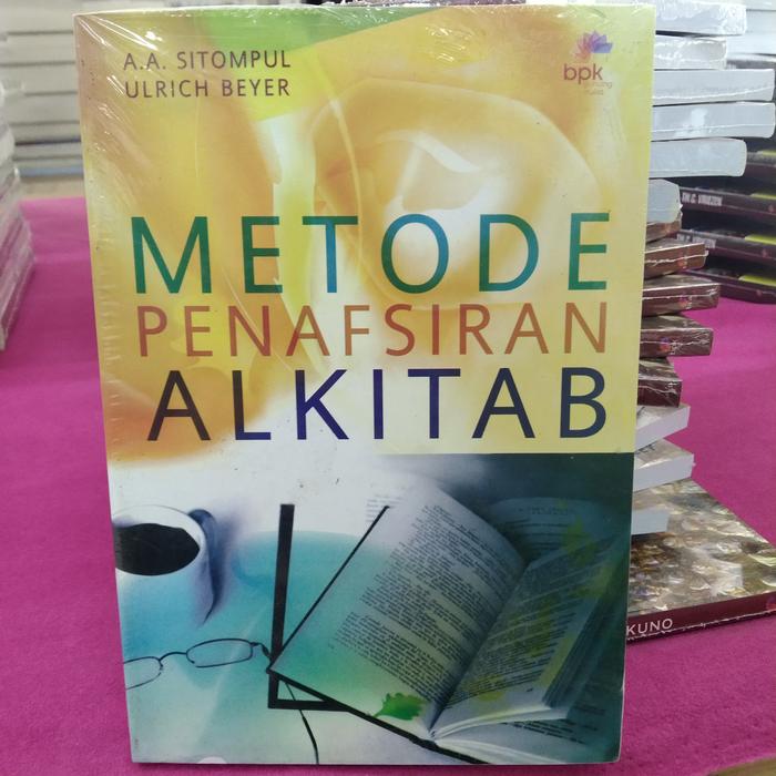 Jual Metode Penafsiran Alkitab A A Sitompul Ulrich Beyer - Jakarta ...