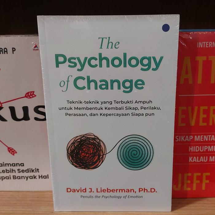 Jual Buku The Psychology of Change By David J. Lieberman Penulis ...