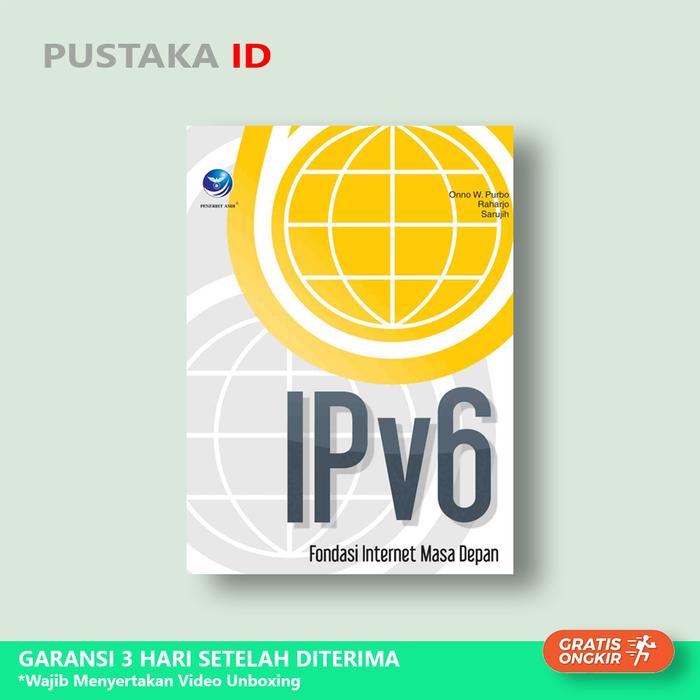Promo Buku IPv6 Fondasi Internet Masa Depan - Kota Tangerang - Pustaka ID | Tokopedia