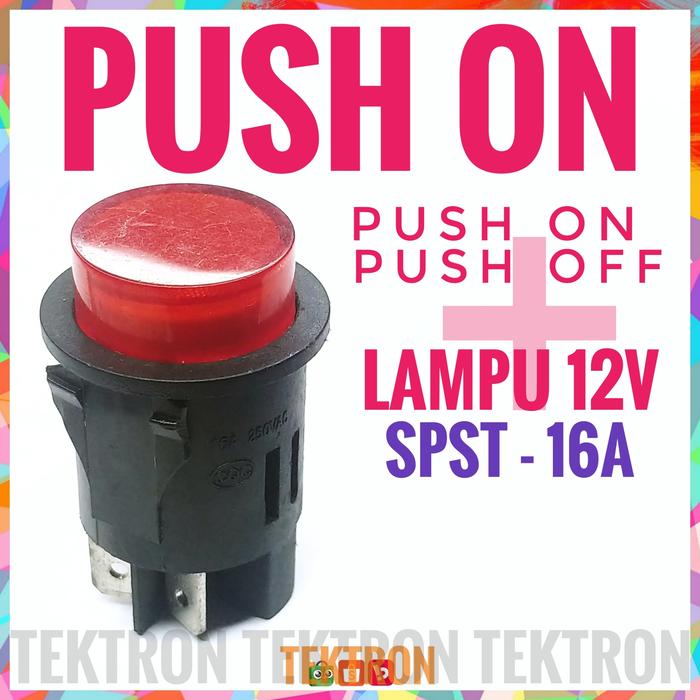Jual PUSH ON BULAT d 2.8cm t 4.3cm + LAMPU 12V 4pin SPST 16A 250VAC ...