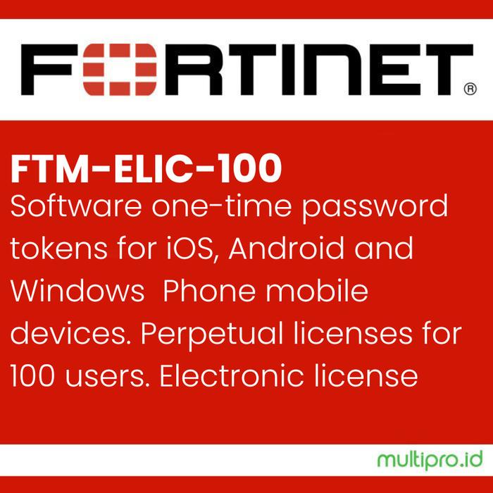 Promo FortiToken 100 Users FTM-ELIC-100 Perpetual License for mobile ...