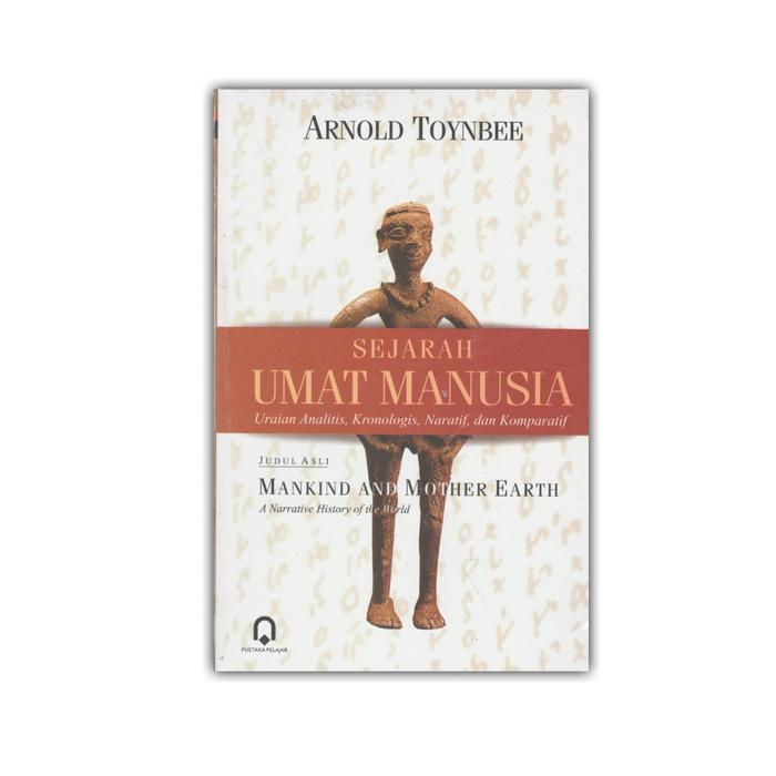 Jual Buku Sejarah Umat Manusia: Mankind and Mother Earth - Kota ...