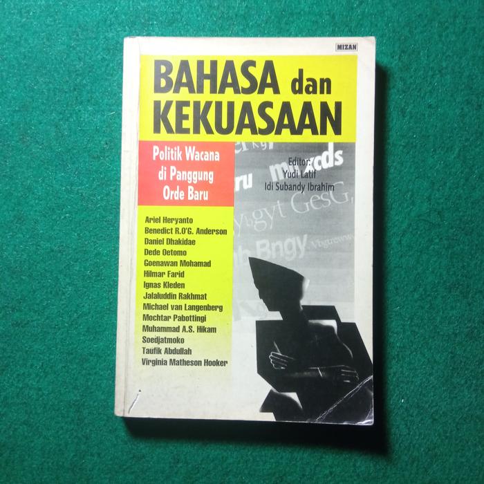 Jual Bahasa Dan Kekuasaan: Politik Wacana Di Panggung Orde Baru Di ...