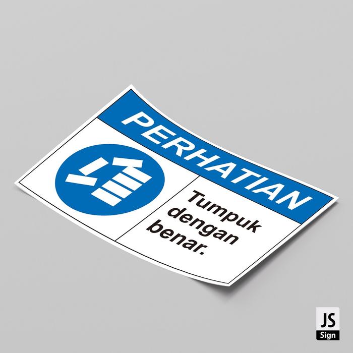 Jual STICKER K3 SAFETYSIGN TUMPUK DENGAN BENAR - XS(20x15cm) - Kota ...
