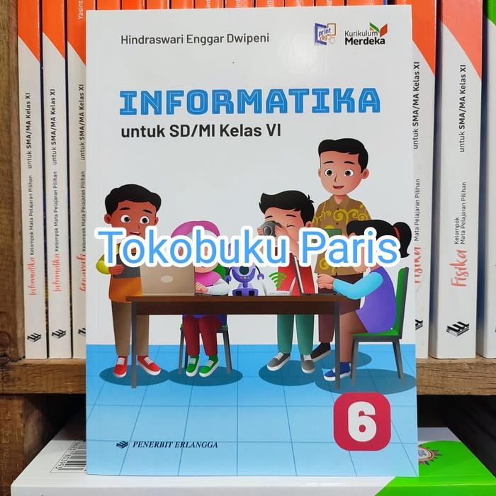 Jual Buku TIK Informatika sd mi kelas 6 Kurikulum Merdeka Erlangga ...