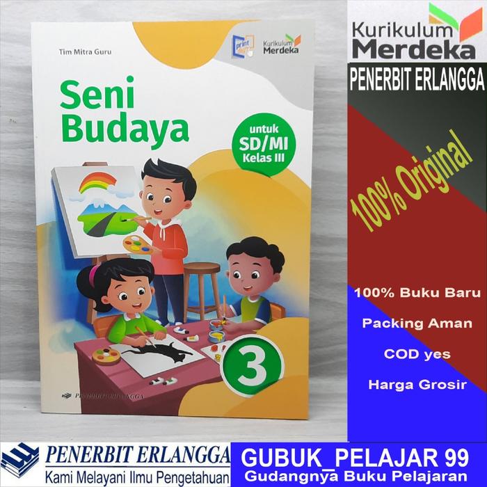 Jual seni budaya kelas 3 kurikulum merdeka erlangga - Kota Depok - GPSbooks | Tokopedia