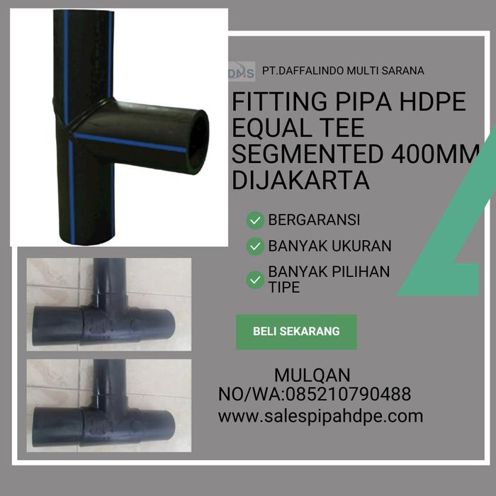 Jual FITTING PIPA HDPE EQUAL TEE SEGMENTED 400MM DI JAKARTA TIMUR ...