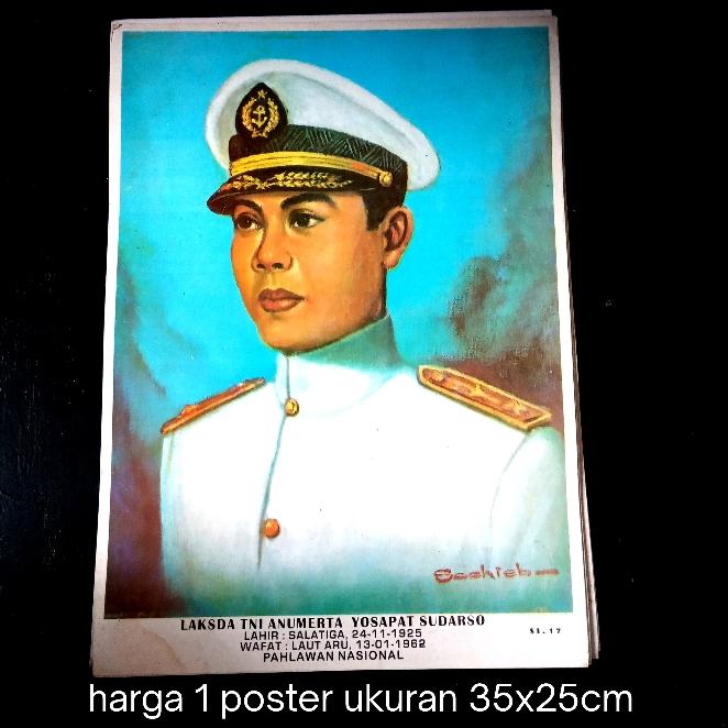 Jual POSTER PAHLAWAN LAKSDA TNi yosapat sudarso / LETJEN TNI M T ...
