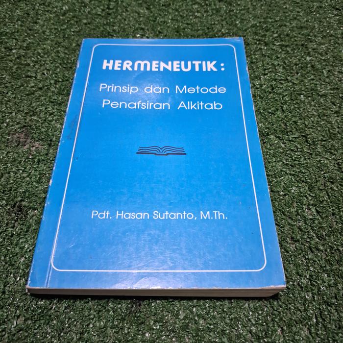 Jual Hermeneutik Prinsip dan Metode Penafsiran Alkitab Pdt Hasan Sutanto.M. - Jakarta Timur ...