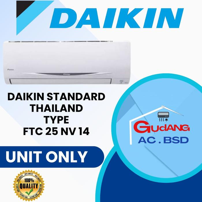 Jual DAIKIN STANDAR THAILAND ( 1 PK ) FTC 25 NV 14 - UNIT ONLY - Kab. Bogor - Sugihjayateknik ...
