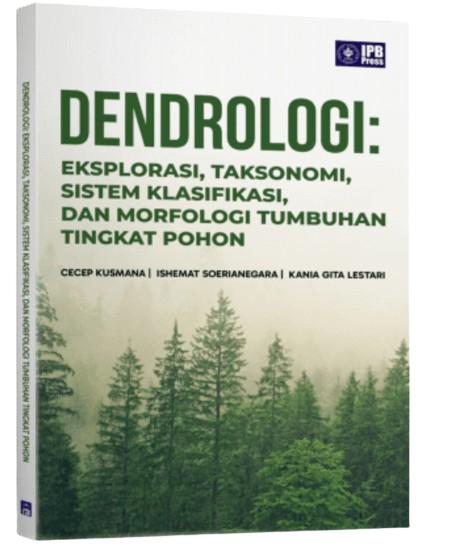 Jual Buku Dendrologi: Eksplorasi, Taksonomi, Sistem Klasifikasi, dan ...