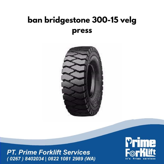 Promo ban bridgestone 300-15 velg press Cicil 0% 3x - Kab. Karawang - Prime Forklift Services ...