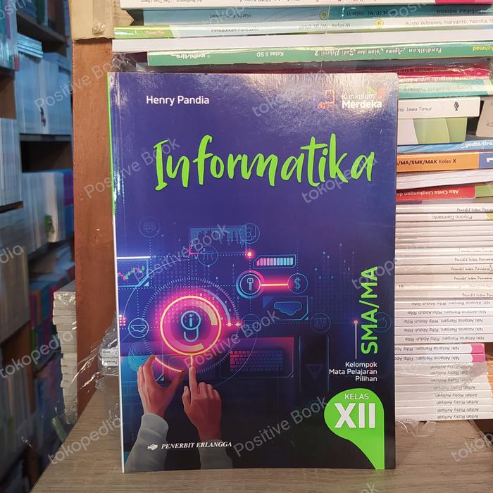 Jual informatika sma kelas 12 kurikulum merdeka erlangga hendry pandia ...