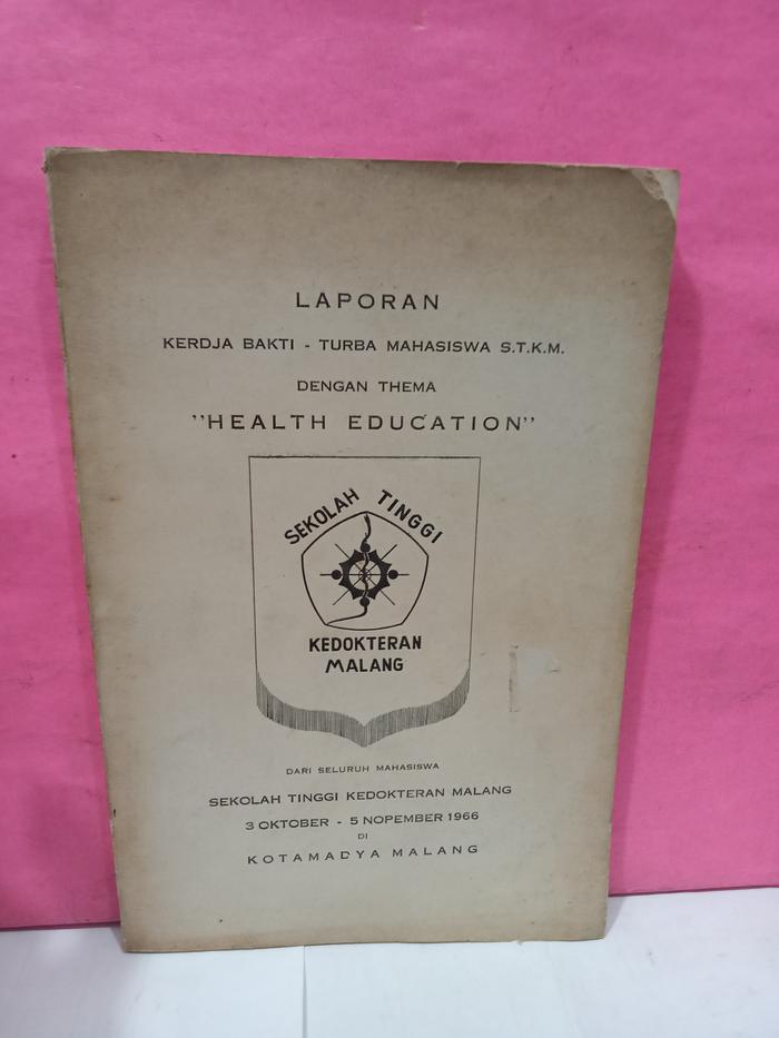 Jual LAPORAN KERJA BAKTI TURBA MAHASISWA STKM DENGAN TEMA HEALTH EDUCATION - Kota Malang ...