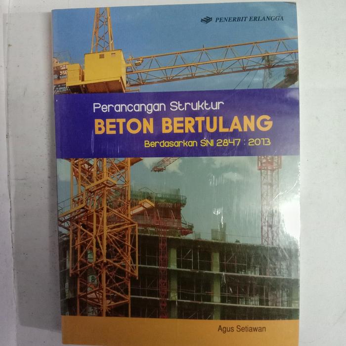 Jual PERENCANAAN STRUKTUR BETON BERTULANG Berdasarkan SNI 2847: 2013 ...