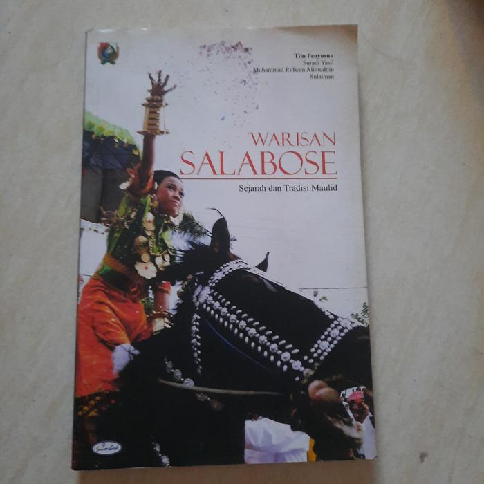 Jual WARISAN SALABOSE - SEJARAH DAN TRADISI MAULID- SURADI YASIL ...