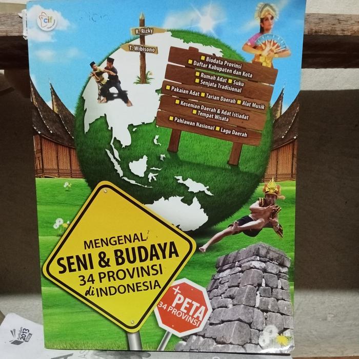 Jual MENGENAL SENI & BUDAYA 34 PROVINSI DI INDONESIA - R. RIZKY & WIBISONO - Kota Depok - Toko ...