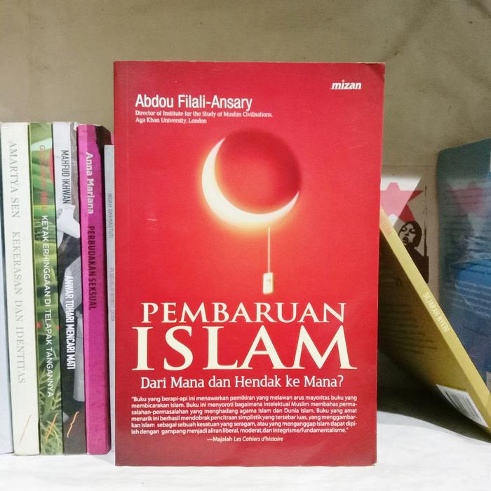 Jual Pembaruan Islam: Dari Mana dan Hendak ke Mana? by Abdou Filali ...