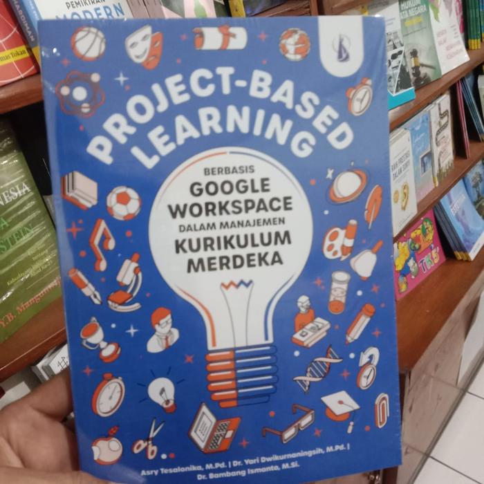 Promo BUKU PROJECT BASED LEARNING MANAJEMEN KURIKULUM MERDEKA - Kota ...