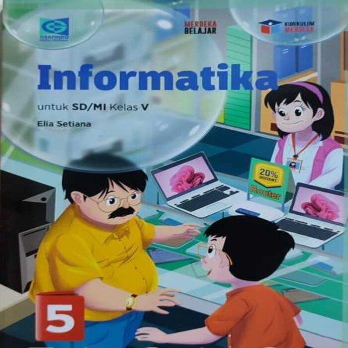Jual Informatika Kelas 5/V Kurikulum Merdeka (GRAFINDO MEDIA PRATAMA ...